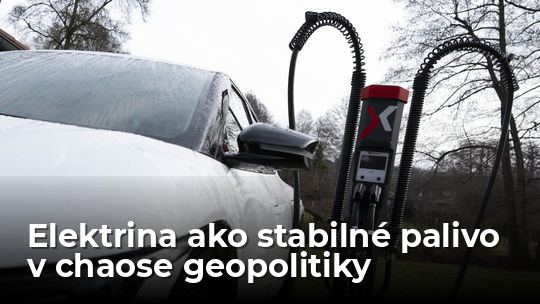 Elektrina ako stabilné palivo v chaose geopolitiky | Autoolymp.sk